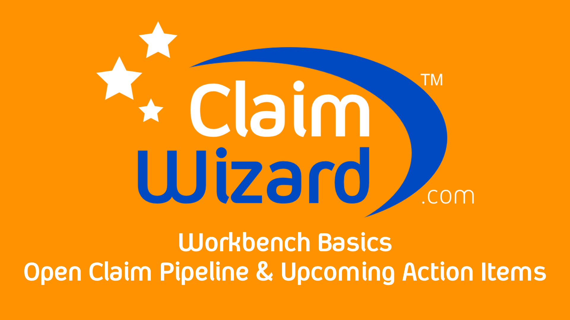 ClaimWizard - Workbench Basics - ClaimWizard Academy
